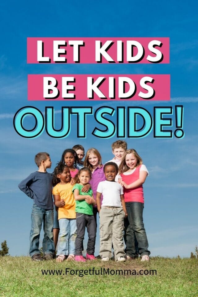 Let Kids Be Kids Outside