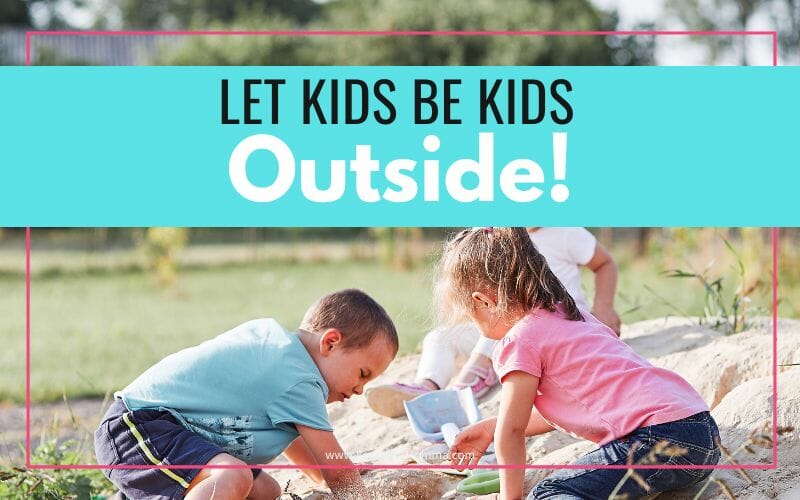 Let Kids Be Kids Outside