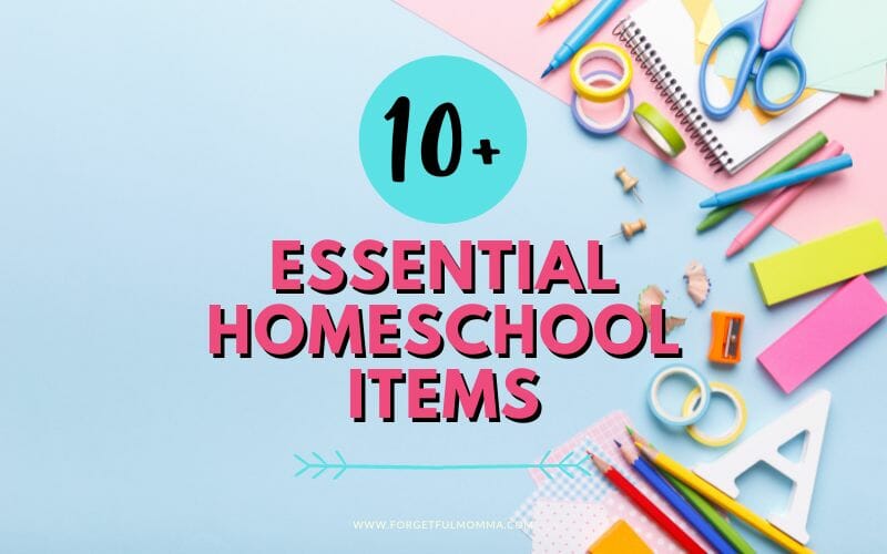 10+ Essential Homeschool Items