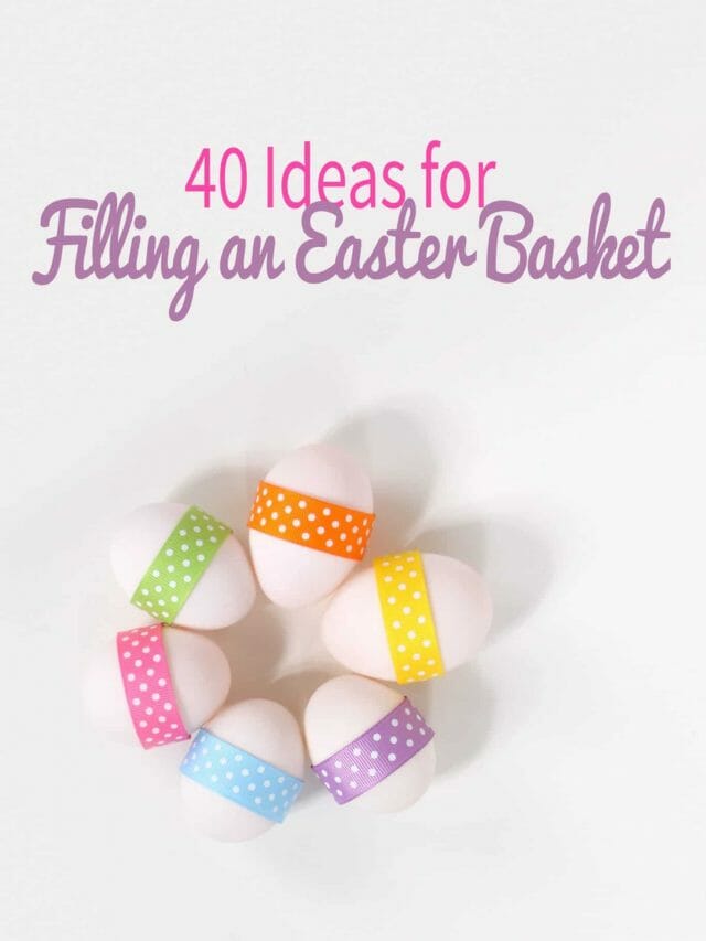 40 Ideas for Filling an Easter Basket - Forgetful Momma