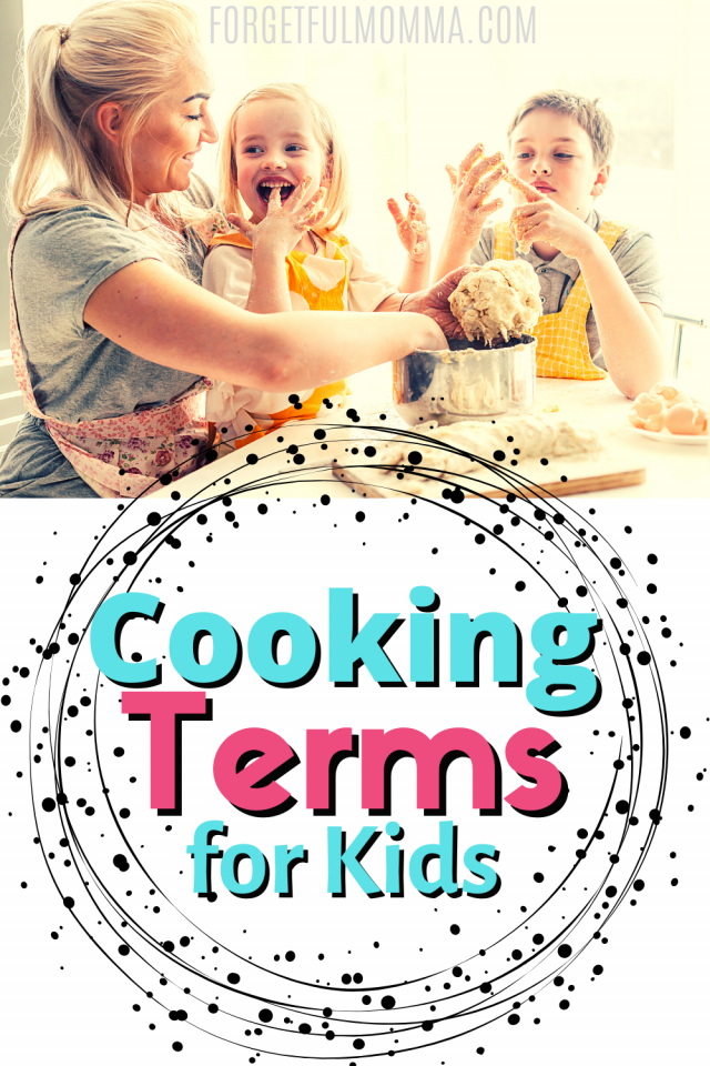 Cooking Terms for Kids for Kids - Forgetful Momma