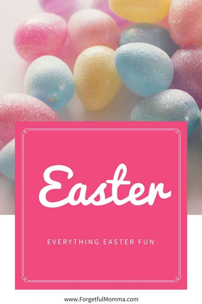 Everything Easter Fun for your Family - Forgetful Momma