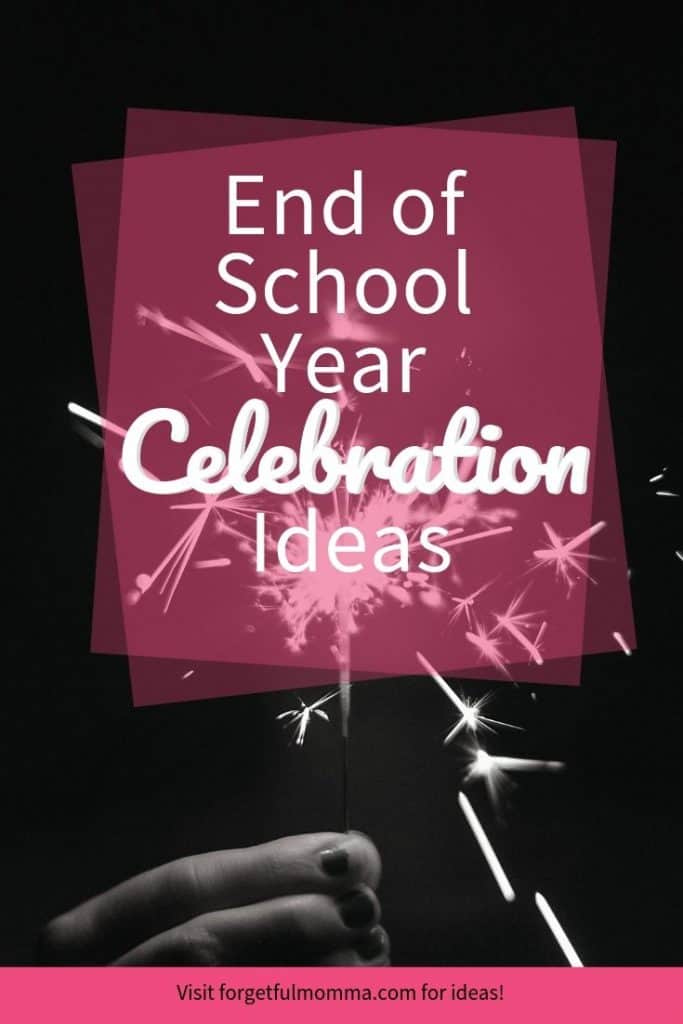 Try These End of School Year Celebration Ideas for Homeschools