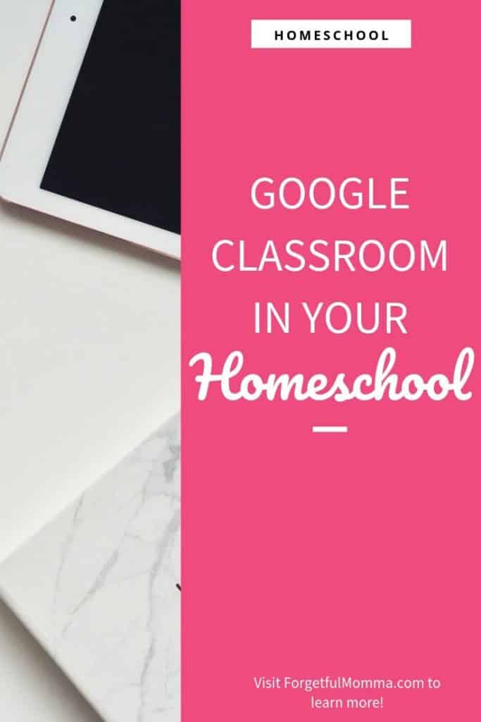 Google Classroom in Your Homeschool: Easy Planning Tips