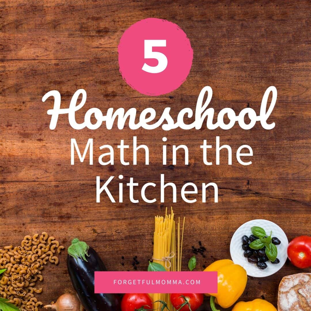 Homeschool Math in the Kitchen for Fun Learning