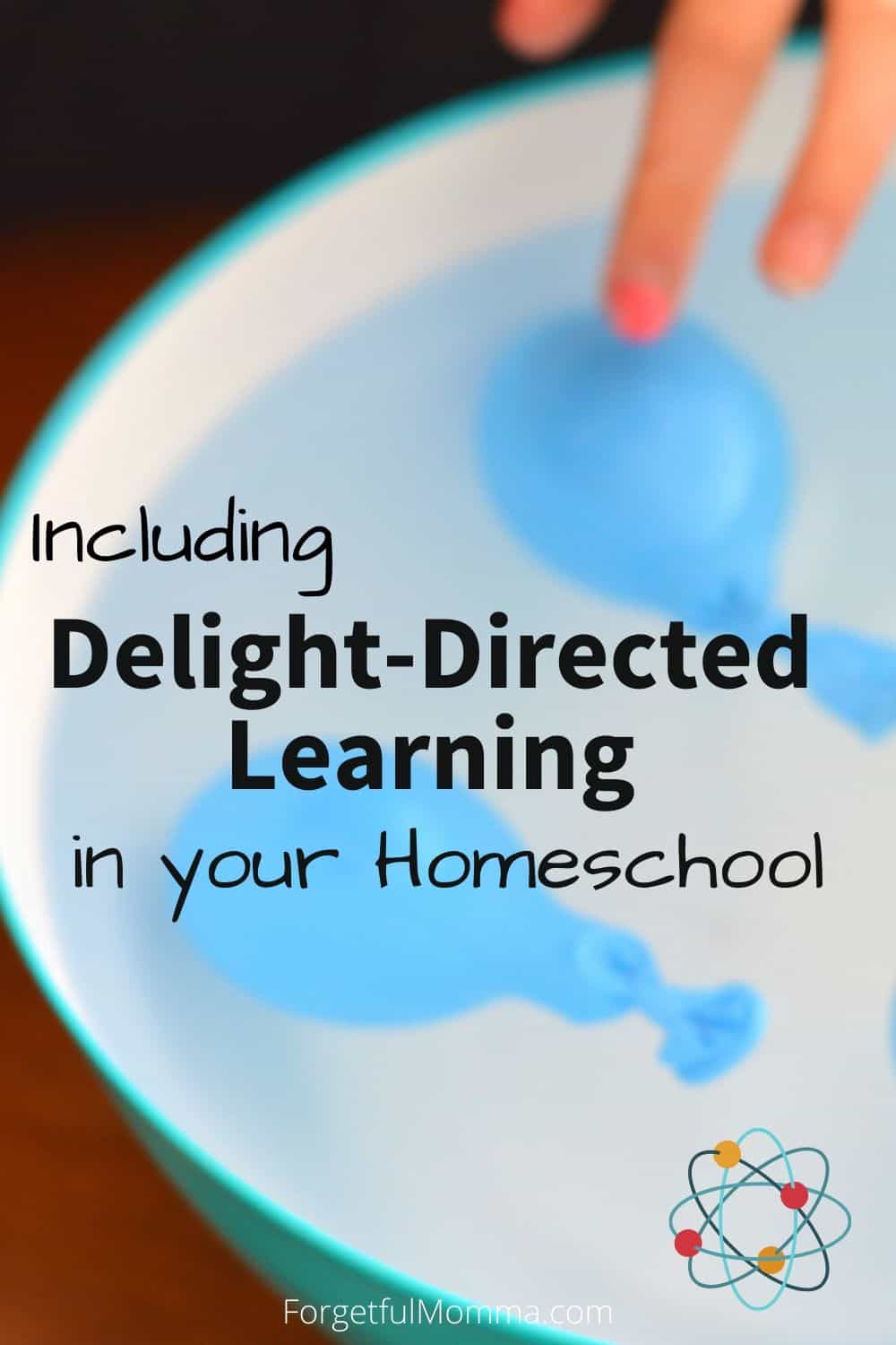 Delight-Directed Learning in your Homeschool - Forgetful Momma