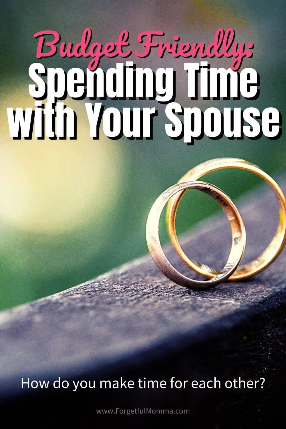 Spending Time with Your Spouse: Budget-Friendly Ideas