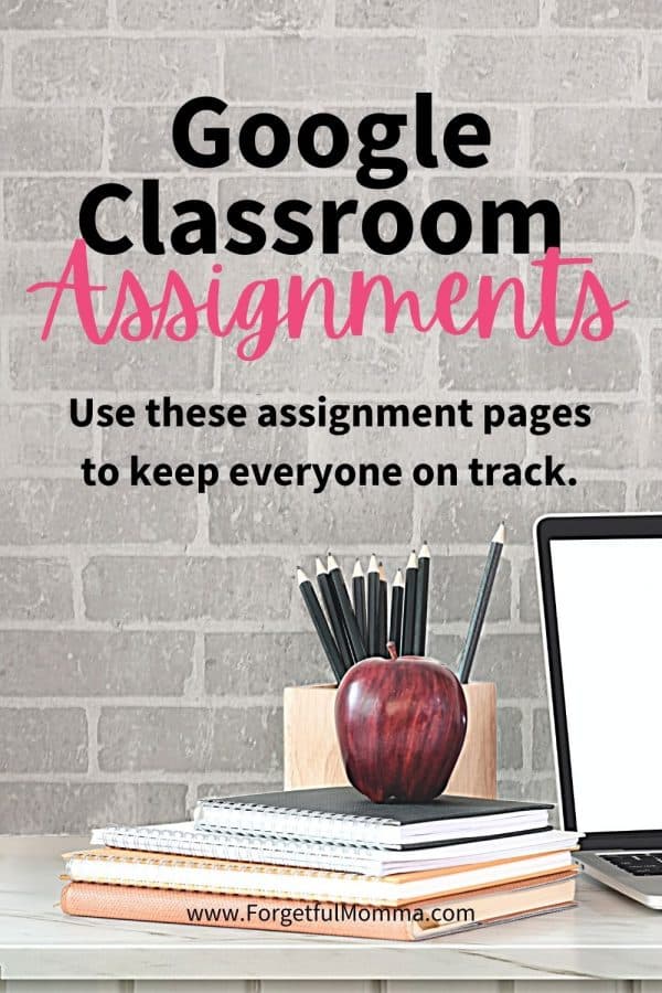 Google Classroom Assignment Pages - Forgetful Momma