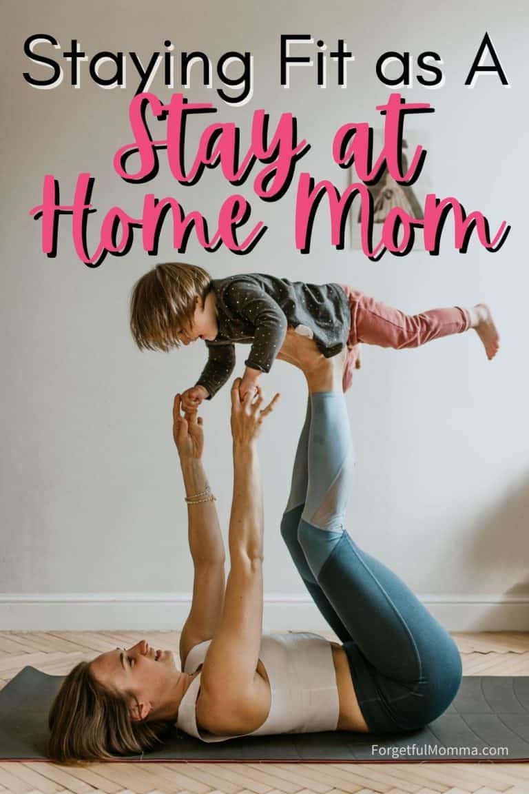 Staying Fit as a SAHM: Creating Healthy Habits