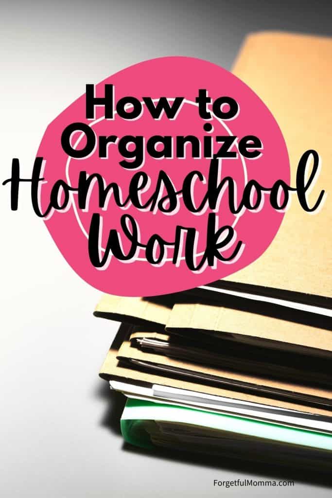 How To Organize Homeschool Work