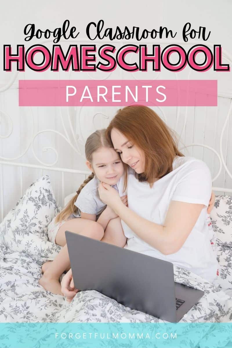 Google Classroom for Homeschool Parents