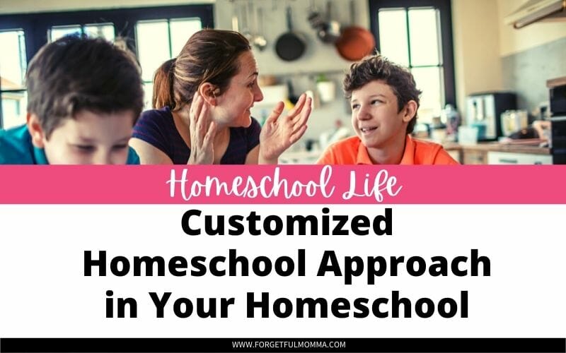 How to Customize Your Homeschool Approach for the Best Results