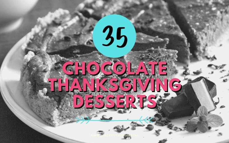 Indulgent Chocolate Thanksgiving Desserts You Must Try